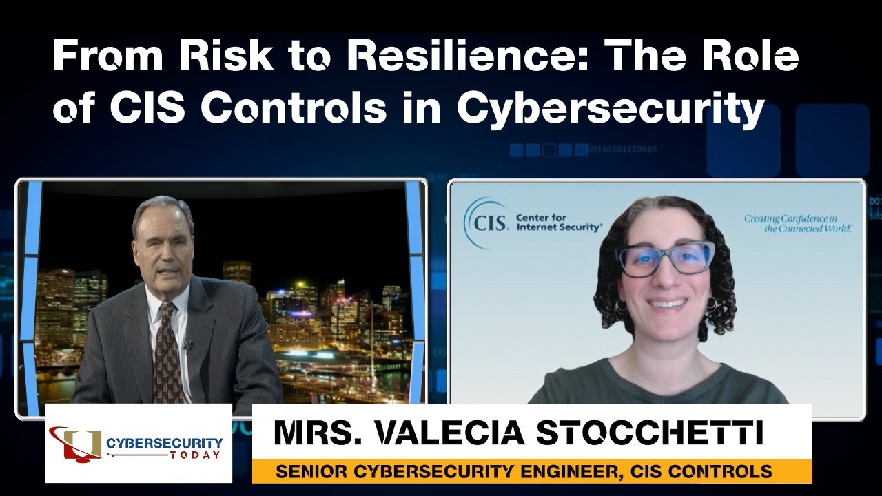 Cybersecurity Today TV - Ep 50 - From Risk to Resilience: The Role of ...