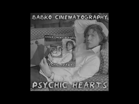babko cinematography — phychic hearts