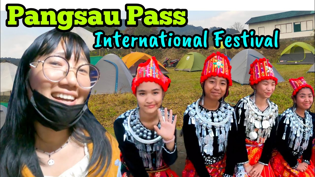 Pangsau Pass International Festival Adventure Camping Nongkey Village ...