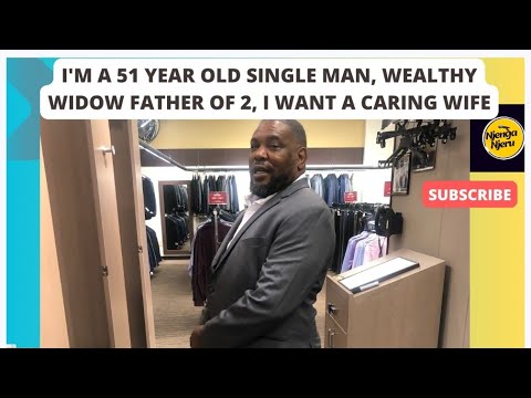 I'm a 50 year old single man, wealthy widow father of 2, I want a faithful & mature wife 55 ...