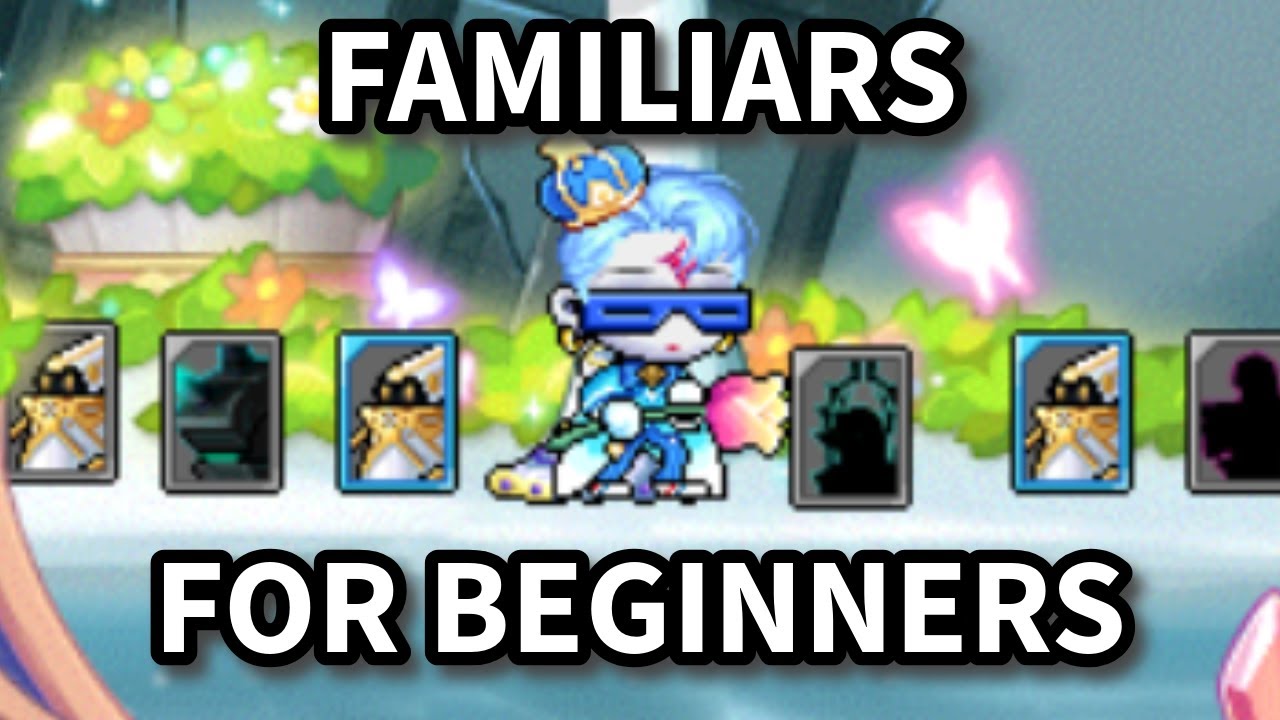 Maplestory Familiars Guide (For New And Returning Players) - New Age ...