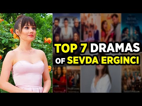 Top 7 Sevda Erginci Drama Series To Watch This Summer