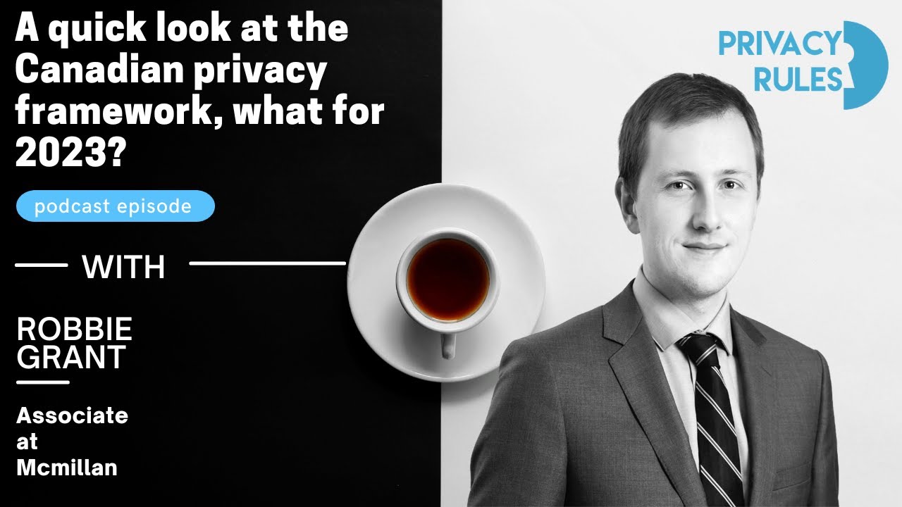 A quick look at the Canadian privacy framework, what for 2023? - YouTube