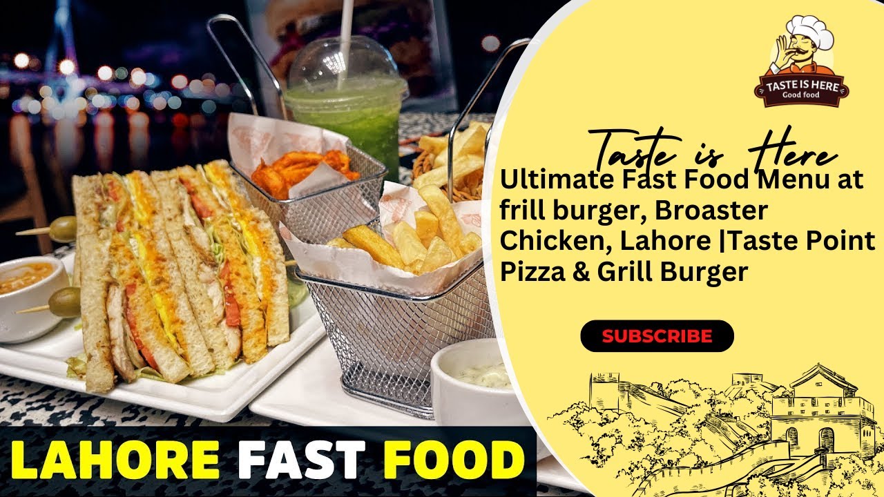 Ultimate Fast Food Menu at grill burger |Broaster Chicken |Lahore ...