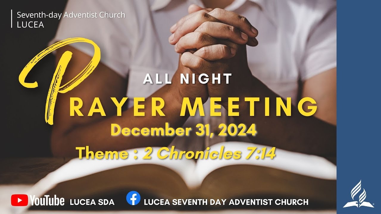 Lucea SDA Church Online Worship || Jan . 1, 2025 || All Night Prayer ...