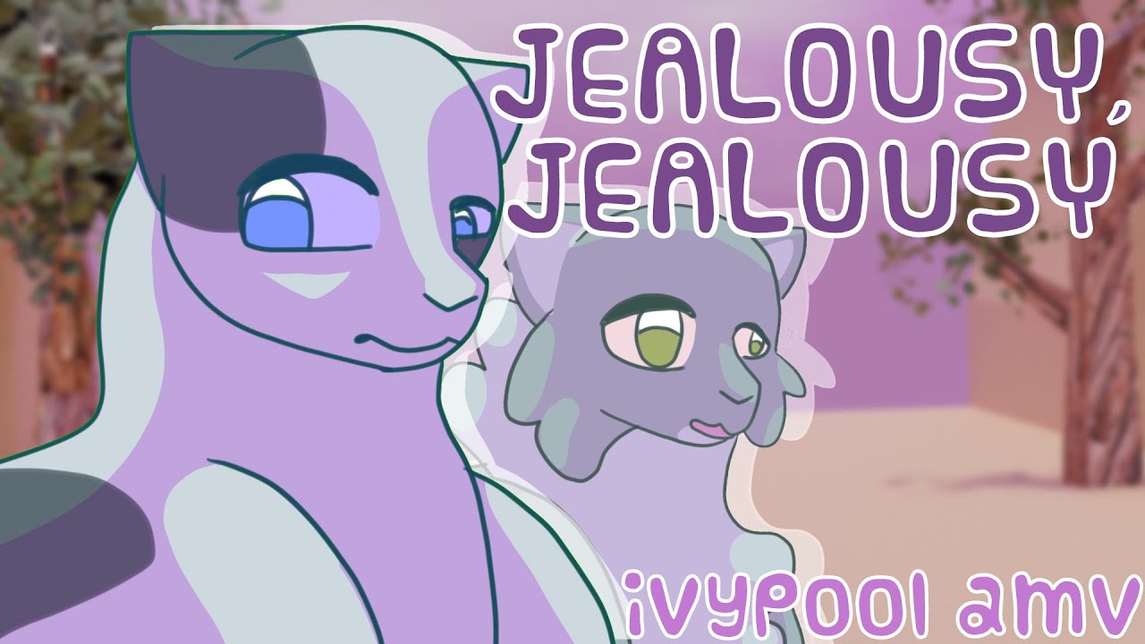 JEALOUSY, JEALOUSY } Ivypool Animation Meme / AMV - YouTube