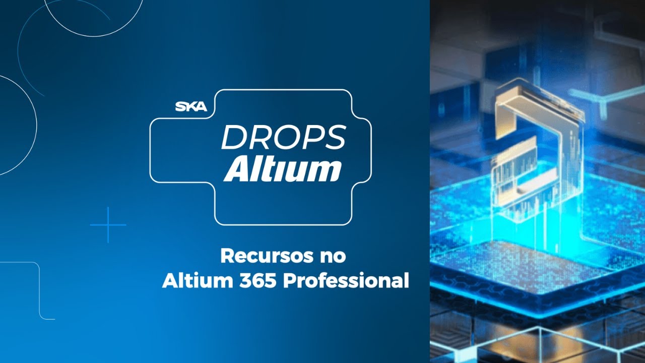 Drops Altium | O que o Altium 365 PRO agrega ao seu projeto PCB? #9 ...