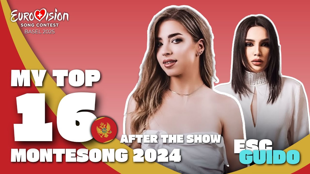 Montesong 2024 | My Top 16 | After The Show | Eurovision 2025 - YouTube