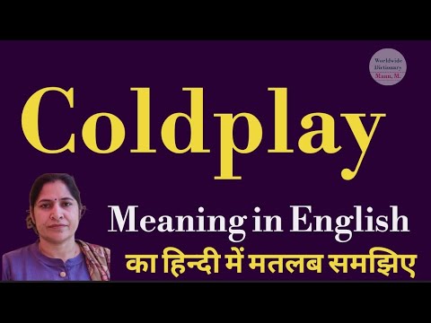 Coldplay meaning l meaning of Coldplay l Coldplay ka matlab Hindi mein ...