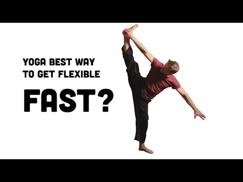 Is YOGA the Best Way to become FLEXIBLE FAST? - YouTube