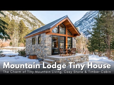 Mountain Lodge Tiny House: Cozy Stone & Timber Cabin