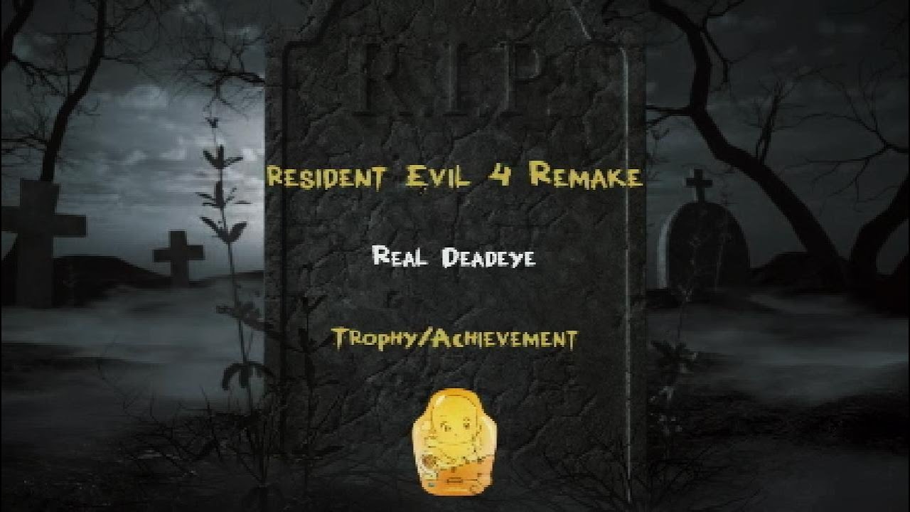 Resident Evil 4 Remake: Real Deadeye Trophy/Achievement - YouTube