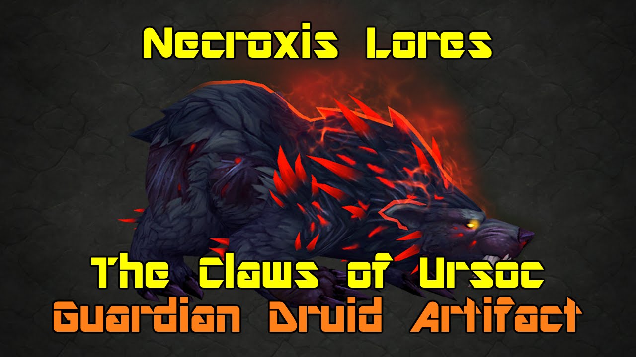 WoW: Legion [Alpha] - The Claws of Ursoc (Guardian Druid Artifact ...