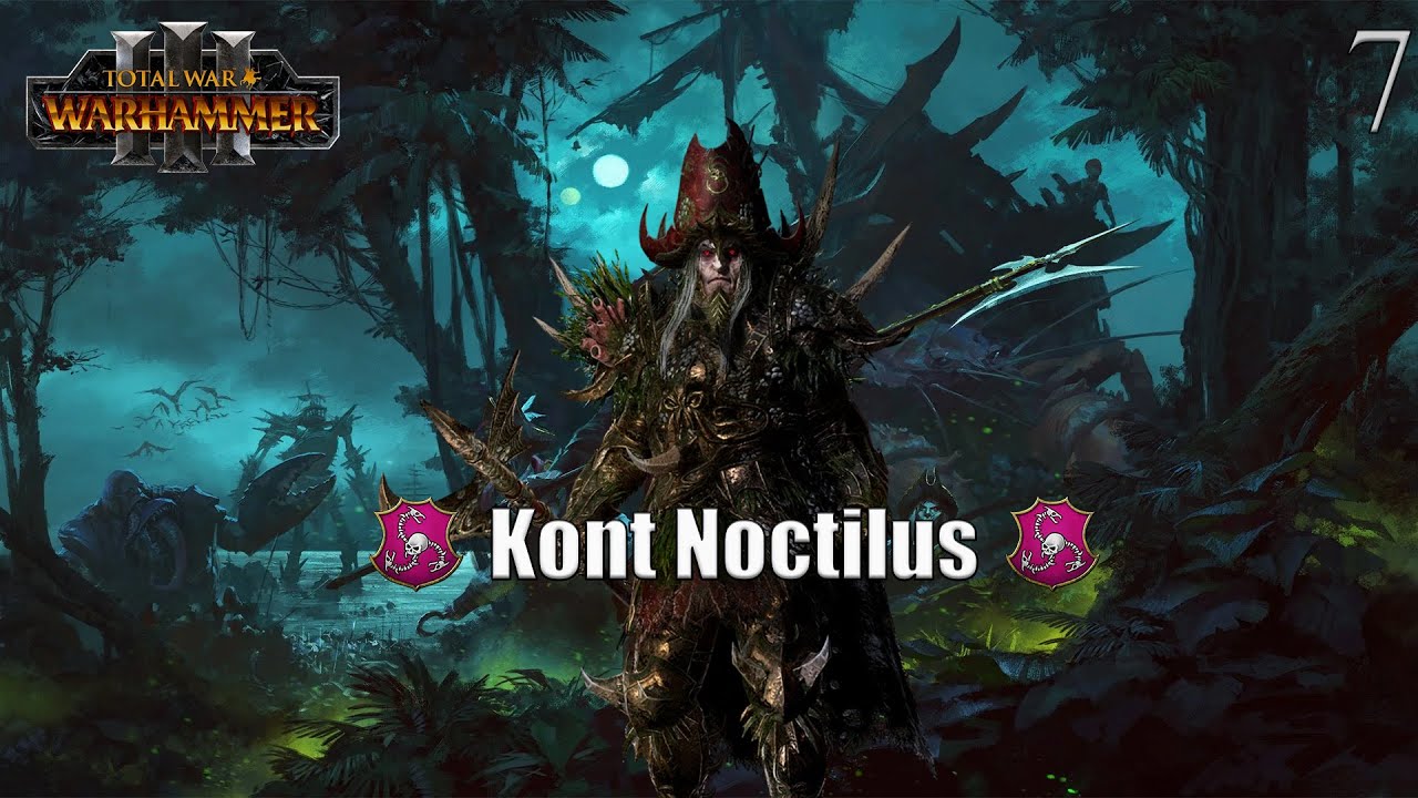Denizler benden sorulur! || Total War Warhammer 3 || Kont Noctilus #7 ...