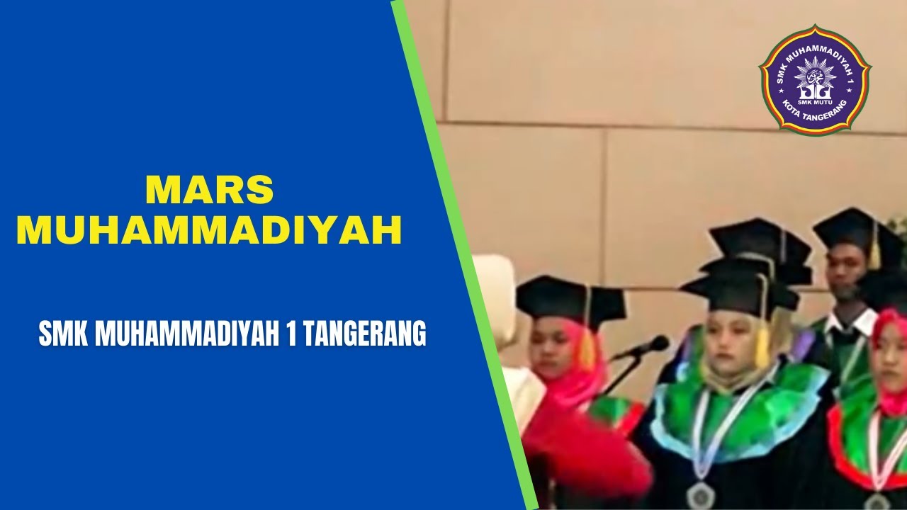 Lagu Mars Muhammadiyah - Paduan Suara SMK Muhammadiyah 1 Tangerang ...