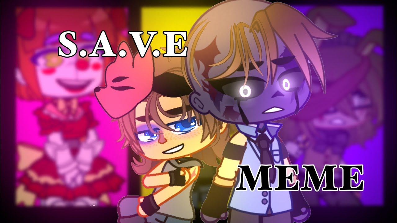 ⚠️ FW ⚠️ || S.A.V.E Meme || Michael Afton || Implied GlamMike || FNaF ...