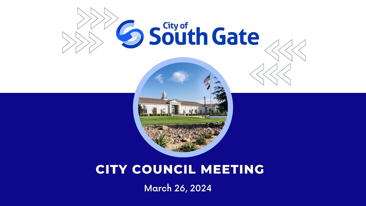 South Gate City Council Meeting - March 26, 2024 - YouTube