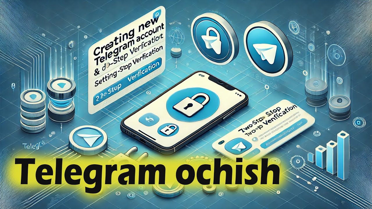 "Telegramda Yangi Hisob Ochish va Ikki Bosqichli Parol O'rnatish Qo ...