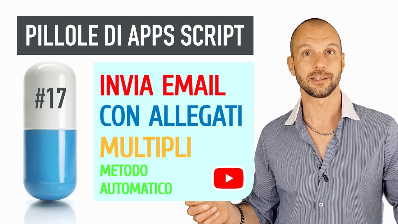 Invia Email con Allegati Multipli (Automatico) - Google Apps Script ...