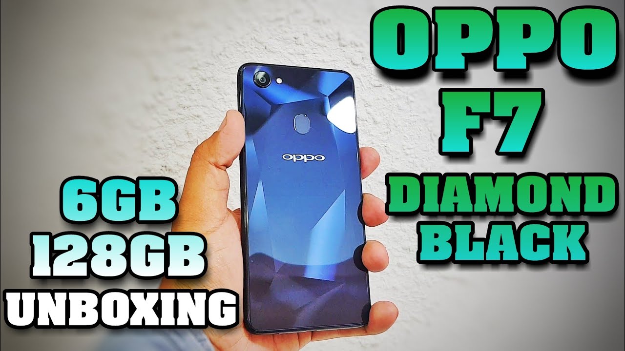 Oppo F7 Unboxing Diamond Cut Black Edition 6gb/128gb - YouTube