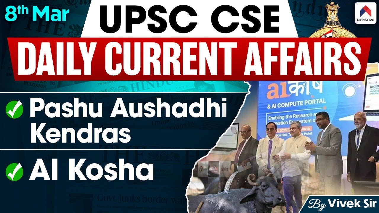UPSC Current Affairs 2025 | 8th March'25 | Daily Current Affairs By ...