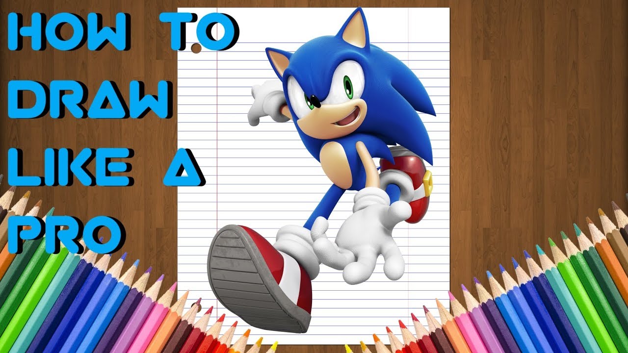 HOW TO DRAW SONIC LIKE A "PRO!!!" - YouTube