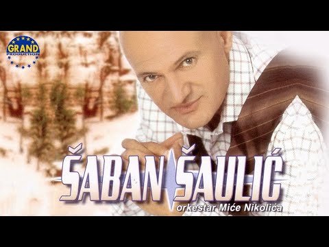 Saban Saulic - Sa mnom spavas njega sanjas - (Audio 2003)