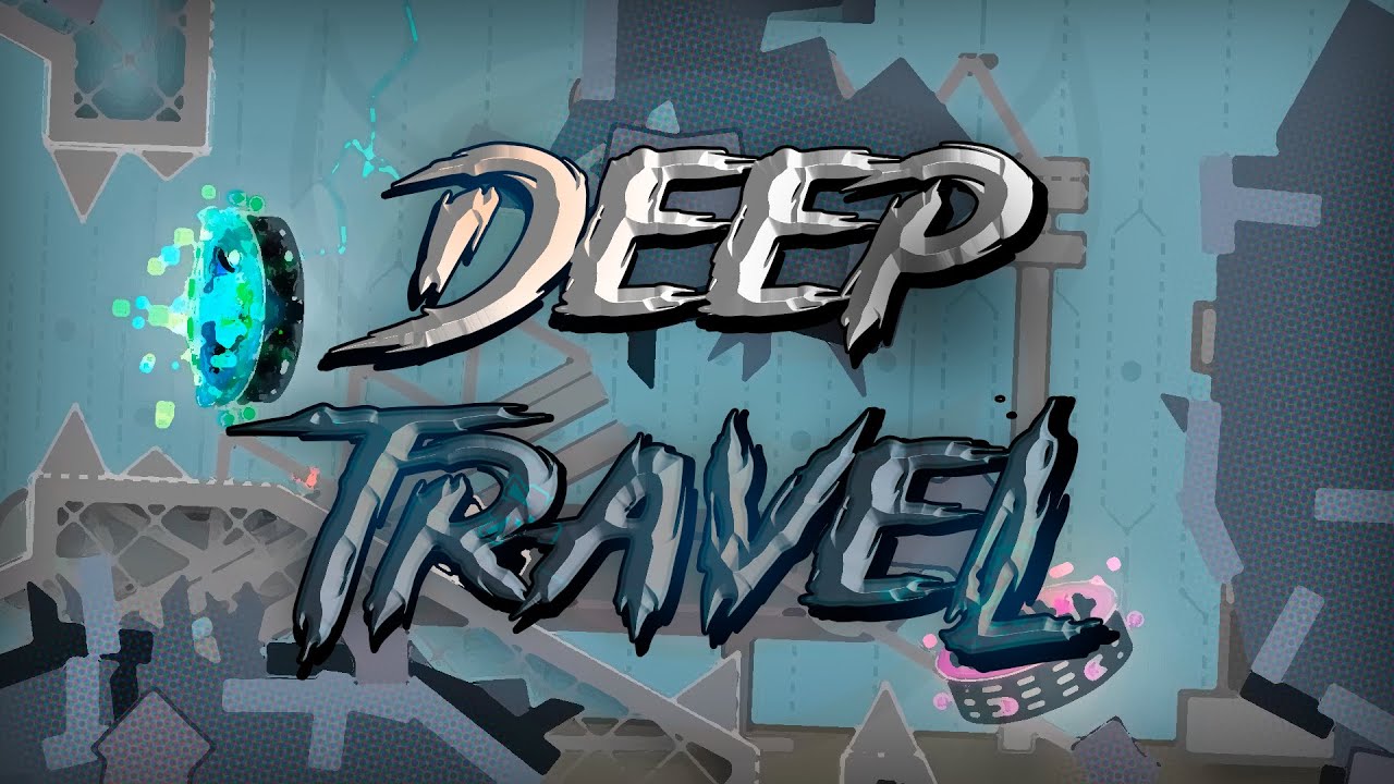 Deep Travel 100% - by BlueLite | Geometry Dash 2.2 - YouTube