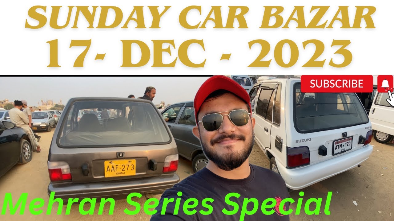 Sunday Car Market at UP Mor Karachi | 17 - Dec - 2023 | Special Mehran Series - YouTube