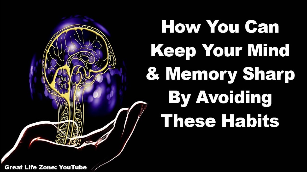 How You Can Keep Your Mind & Memory Sharp By Avoiding These Habits ...