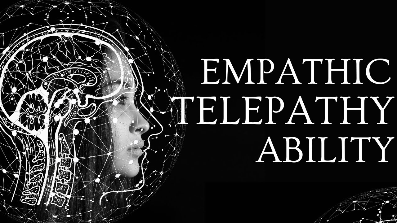 Empathic Telepathy Ability - YouTube