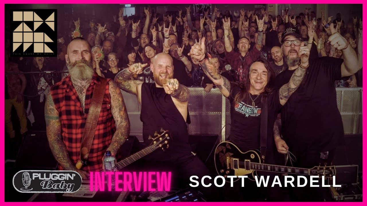 THIS HOUSE WE BUILT INTERVIEW w Scott Wardell | The Pluggin' Baby Radio ...