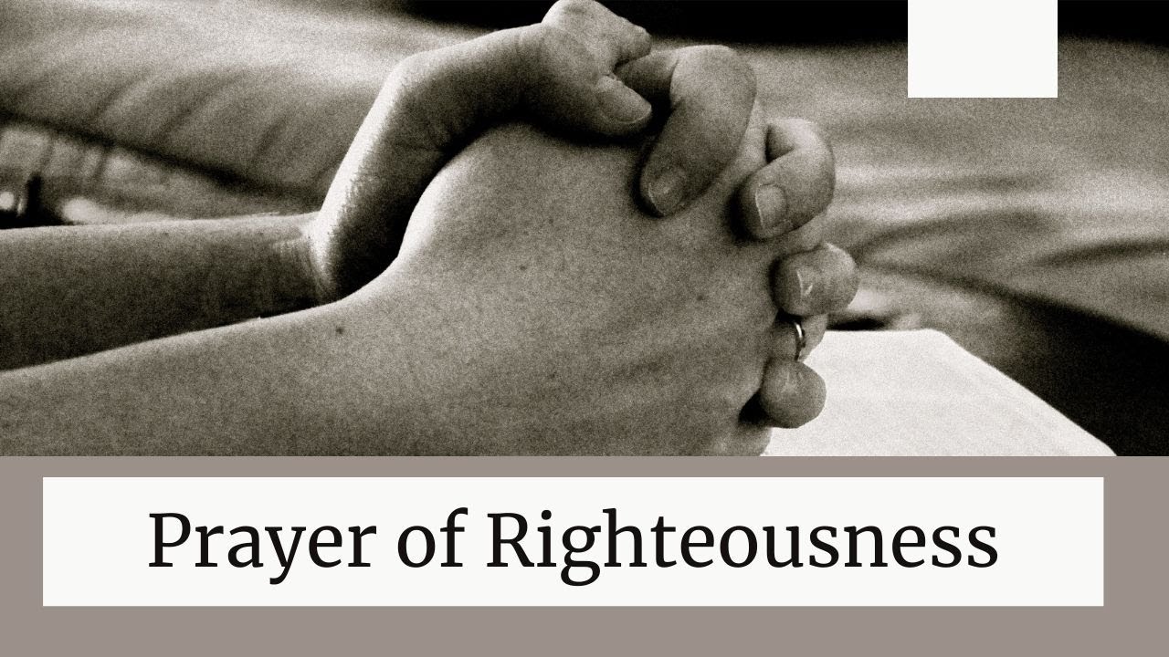 Prayer of Righteousness - YouTube