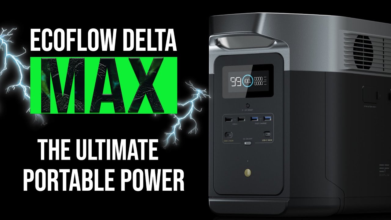 ECOFLOW DELTA MAX Review - OFF GRID PORTABLE POWER - YouTube