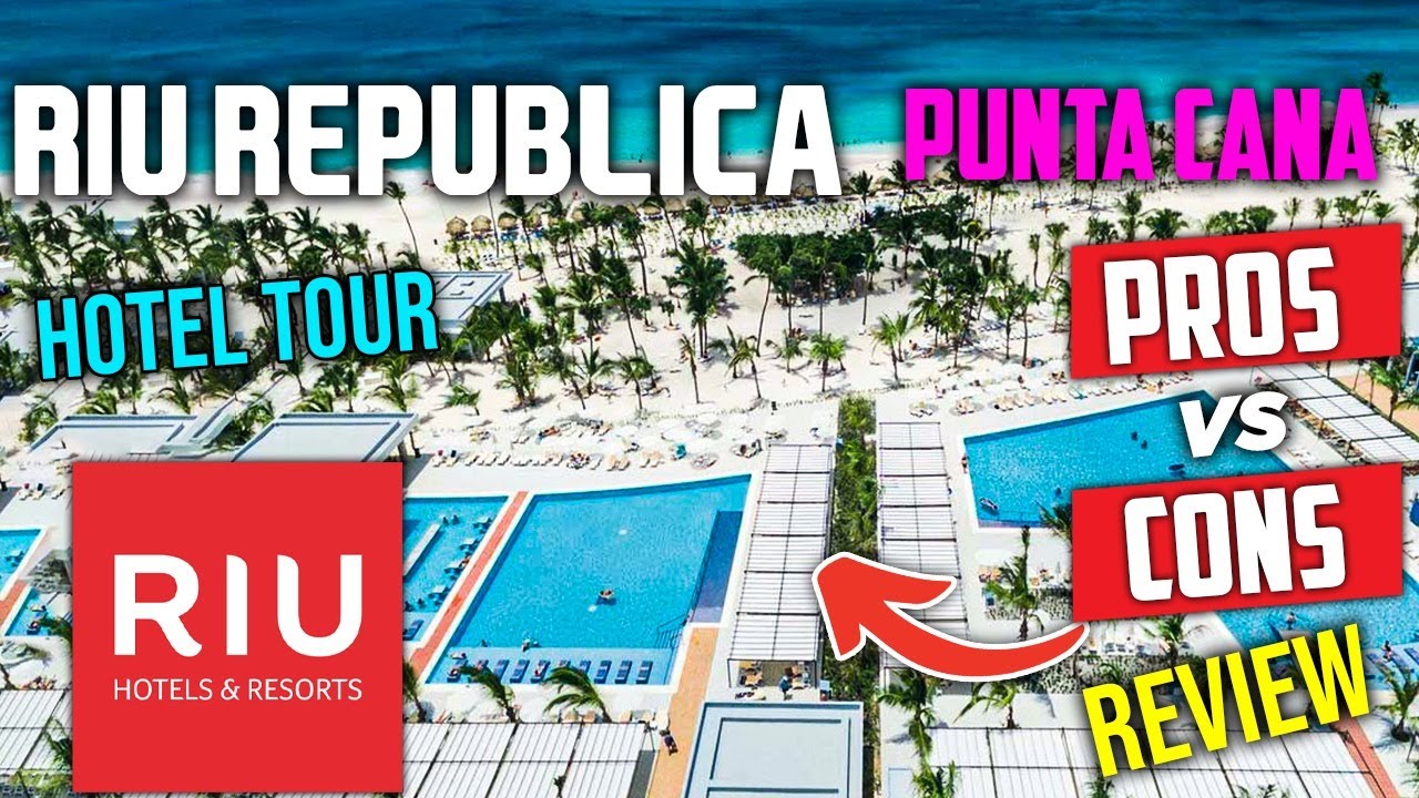 Riu Republica Resort Review & Hotel Tour | Punta Cana Dominican ...