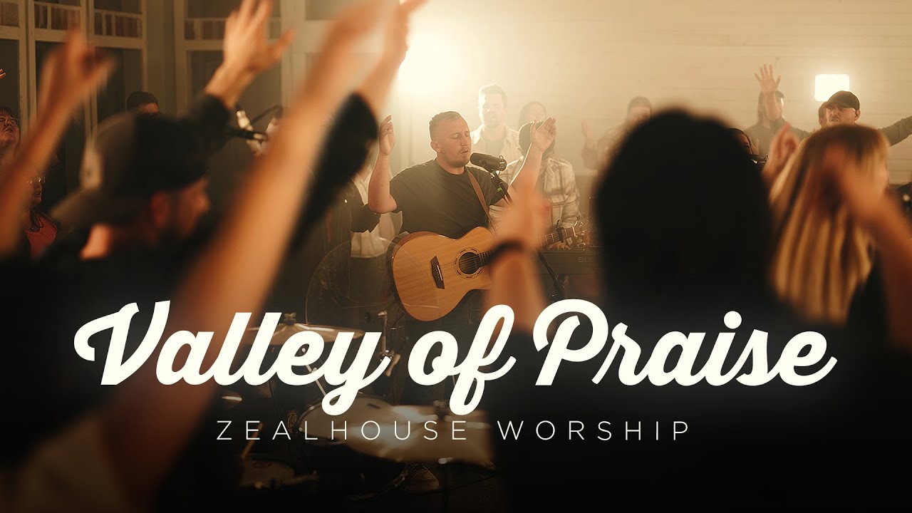 Valley of Praise (feat. Bo Bilsing & Brea Banks) | Zealhouse Worship ...
