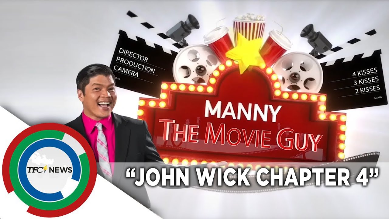 Manny the Movie Guy reviews 'John Wick 4' | TFC News California, USA ...