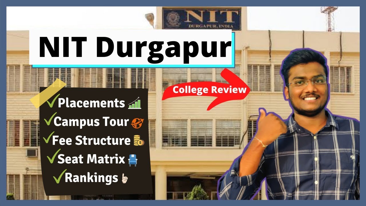 NIT Durgapur | Top 10 NIT | College Review | Campus Tour | 32 LPA ...