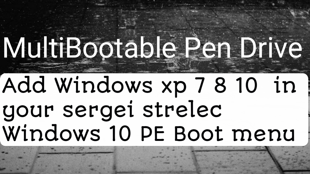 Edit Sergei Strelec PE | Adding Windows 7 8.1 10 X64 Setup | Editar ...