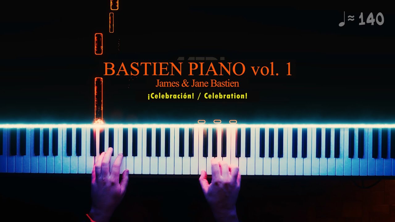 BASTIEN Piano Vol.1: ¡Celebración! / Celebration! - YouTube