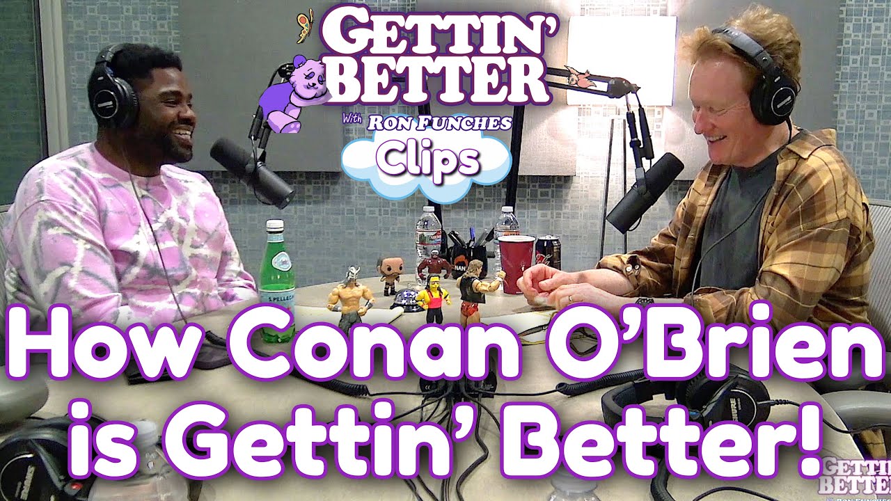 How Conan O'Brien is Gettin' Better! - Clip - Gettin' Better with Ron ...