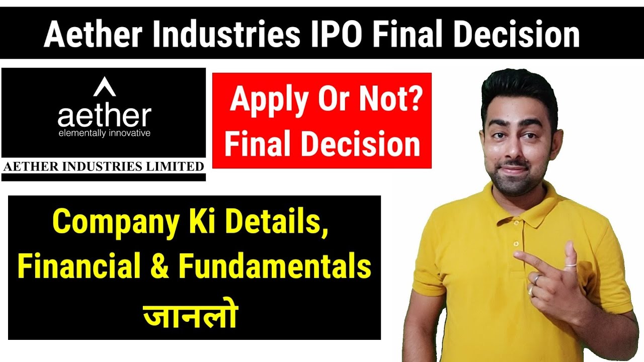 Aether Industries Limited IPO Final Decision | Apply Or Not? | Jayesh ...