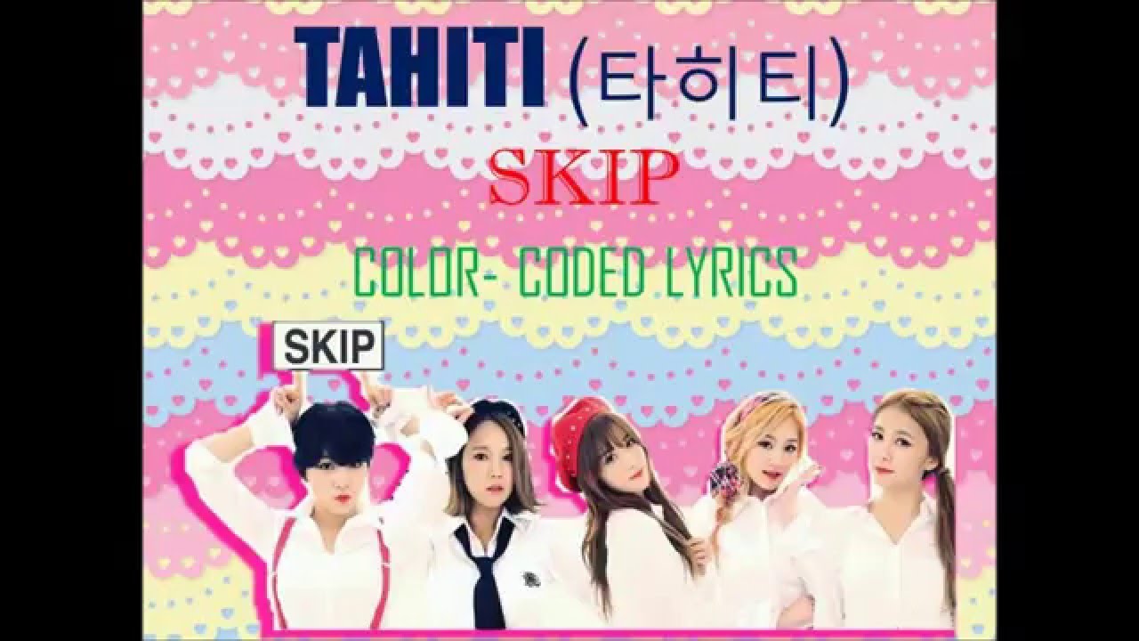 Tahiti SKIP Color Coded Lyrics YouTube tahiti-skip-color-coded-lyrics-youtube