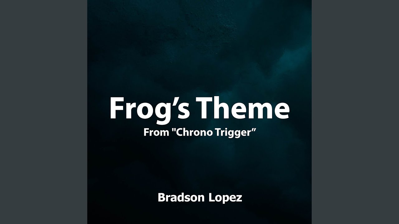Frog's Theme (From "Chrono Trigger") - YouTube