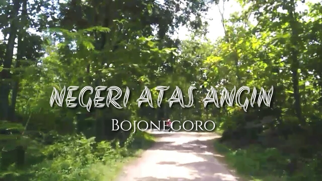 Negeri Atas Angin - Bojonegoro - YouTube