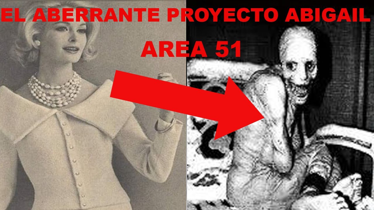 El ABERRANTE experimento del area 51: El Proyecto Abigail - YouTube