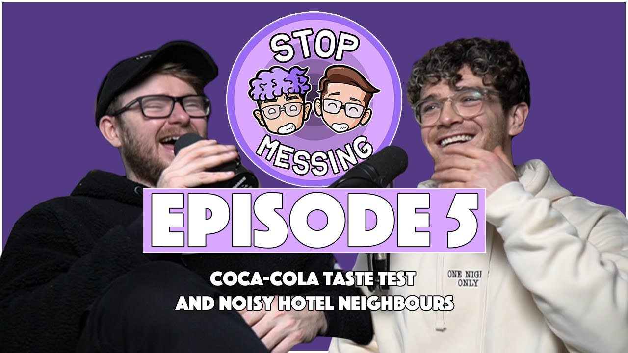 Coca-Cola Taste Test and Noisy Hotel Neighbours | Ep. 5 | Stop Messing ...
