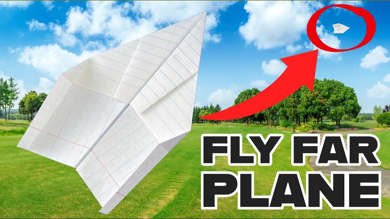 How to Make Paper Airplane that Fly Far Over 270 Feet | Notebook Paper ...