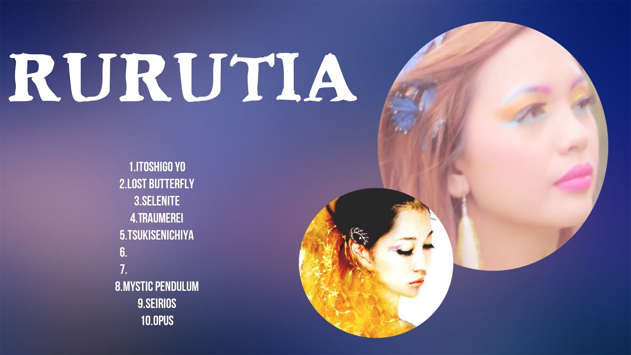 Rurutia 2024 ~ The Best Songs Of Rurutia - YouTube