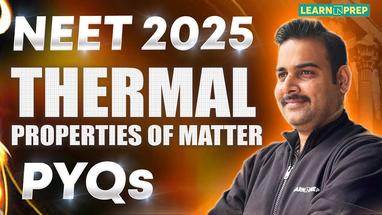 NEET 2025 | Thermal Properties of Matter | PYQs Solved by Himanshu Sir | Learn N Prep #neet ...